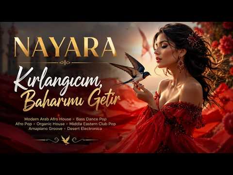 NAYARA – Kırlangıcım, Baharımı Getir | Modern Arab Afro House × Bass Dance Pop AI MUSIC