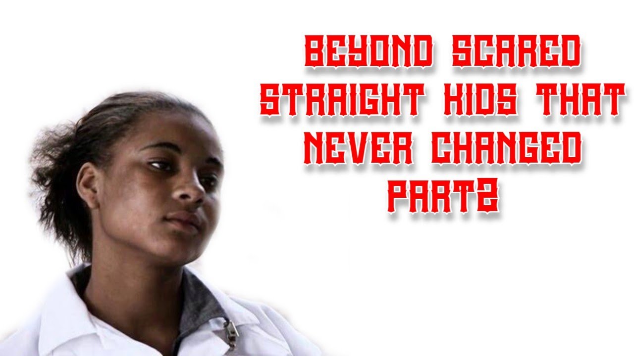 Beyond Scared Straight kids that never changed part2 - YouTube