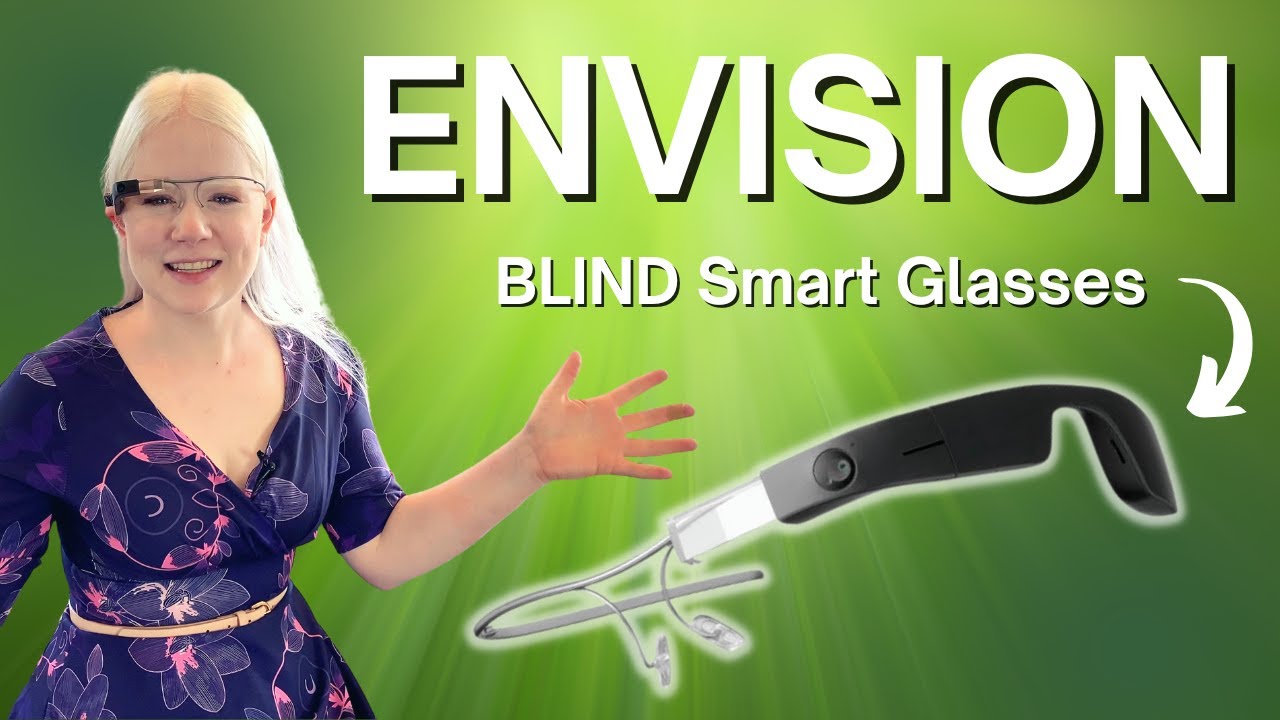 I Tried Envision's Google Glasses For The Blind - YouTube