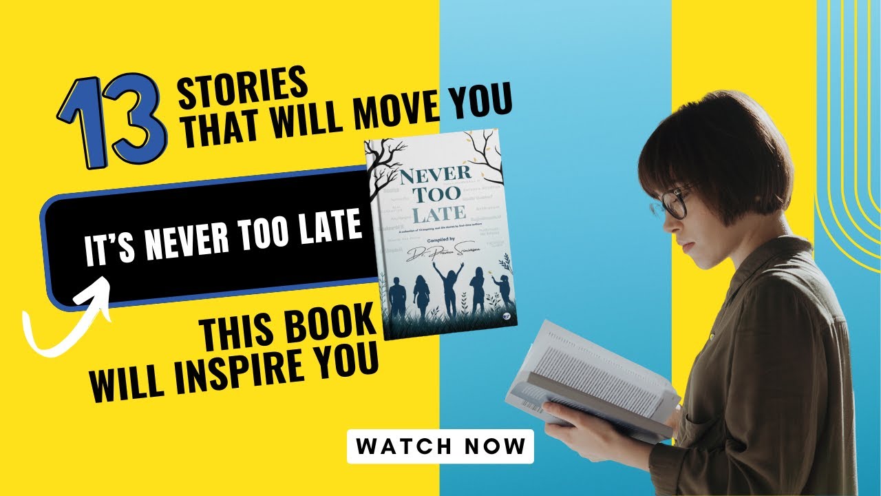 Never Too Late – 13 Real Stories That Will Inspire You to Change Your ...