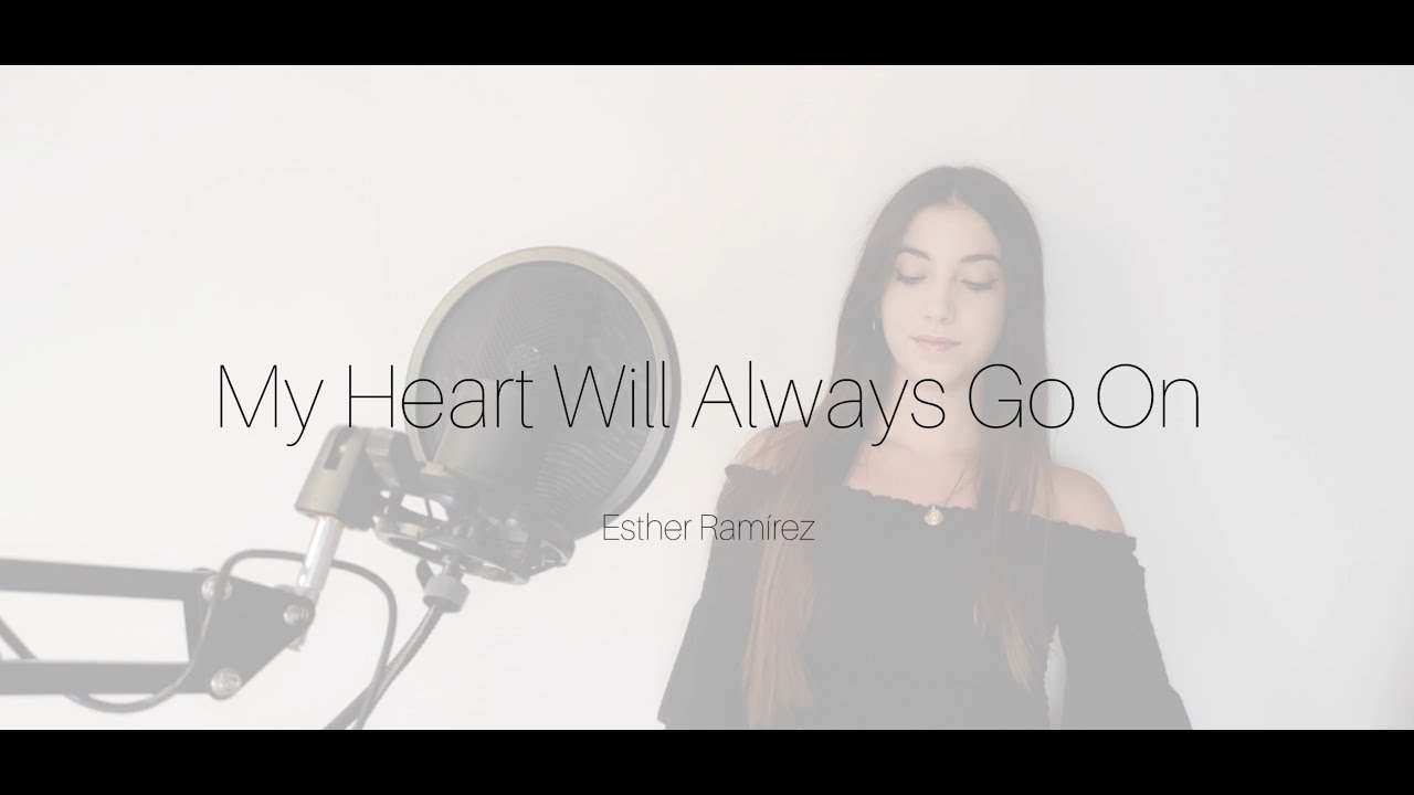 My Heart Will Go On (Titanic) - Esther Ramirez Cover - YouTube