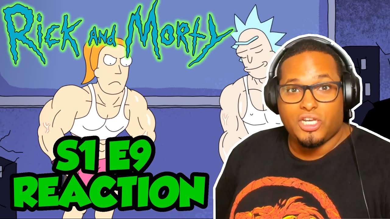 Rick & Morty Season 1 Episode 9 REACTION | "Something Ricked This Way ...