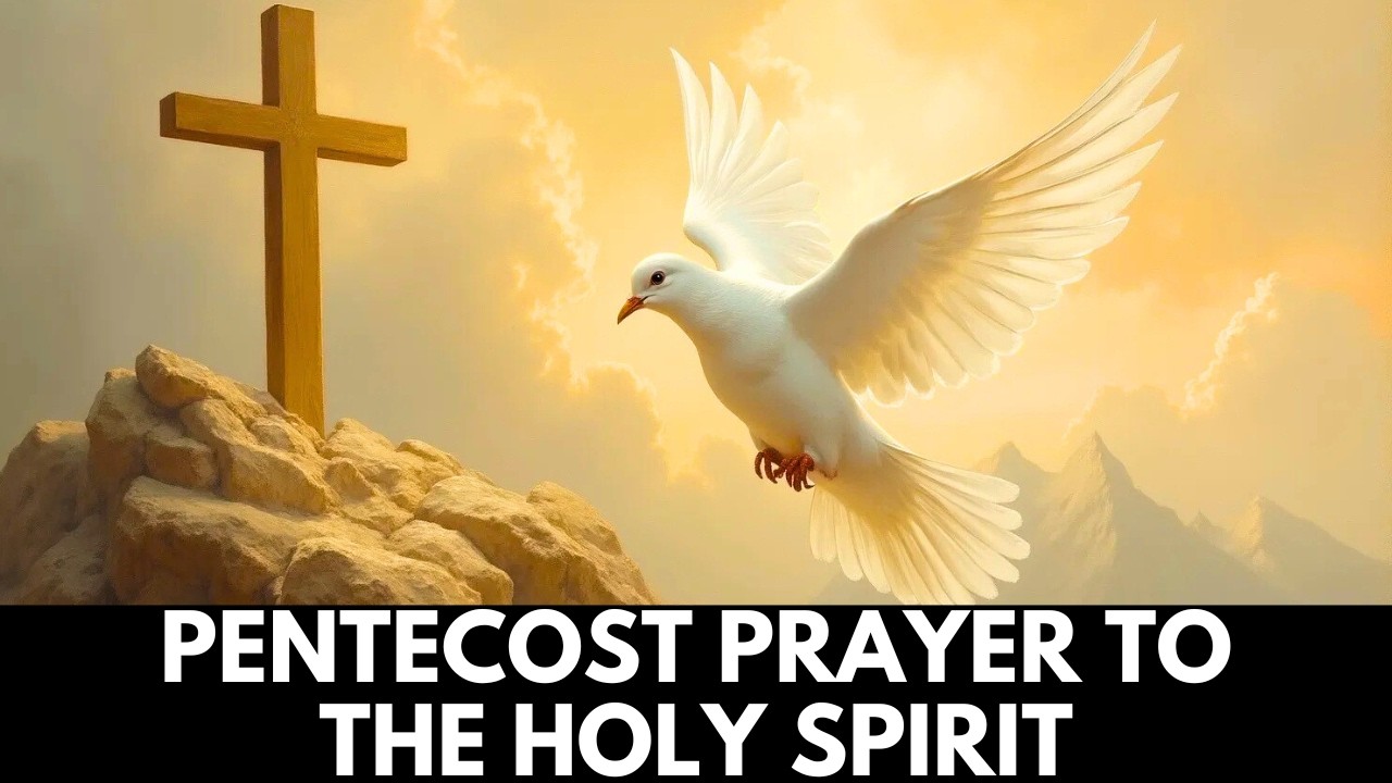 Pentecost Prayer to the Holy Spirit - YouTube