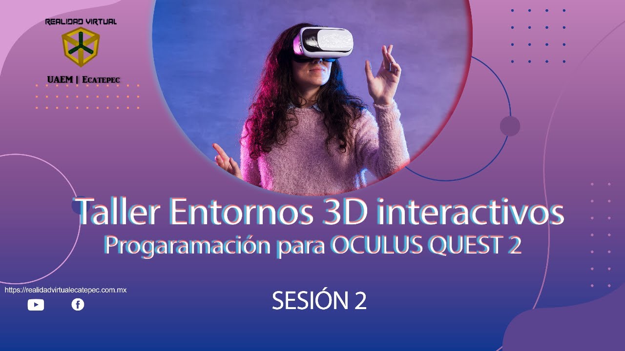 Sesión 2. Taller de programación de entornos virtuales interactivos ...