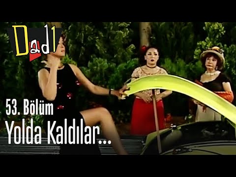 Yolda kaldılar - Dadı 53. Bölüm