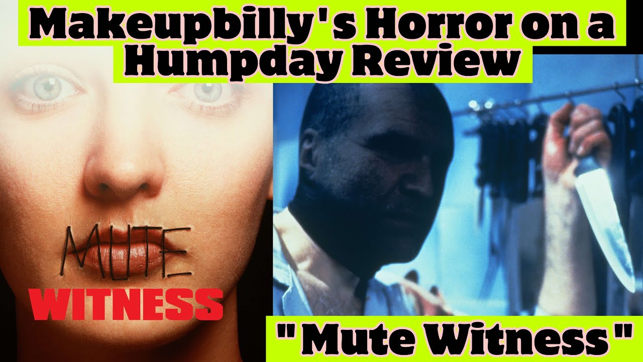Makeupbilly's Horror Movie Reviews - "Mute Witness" - YouTube