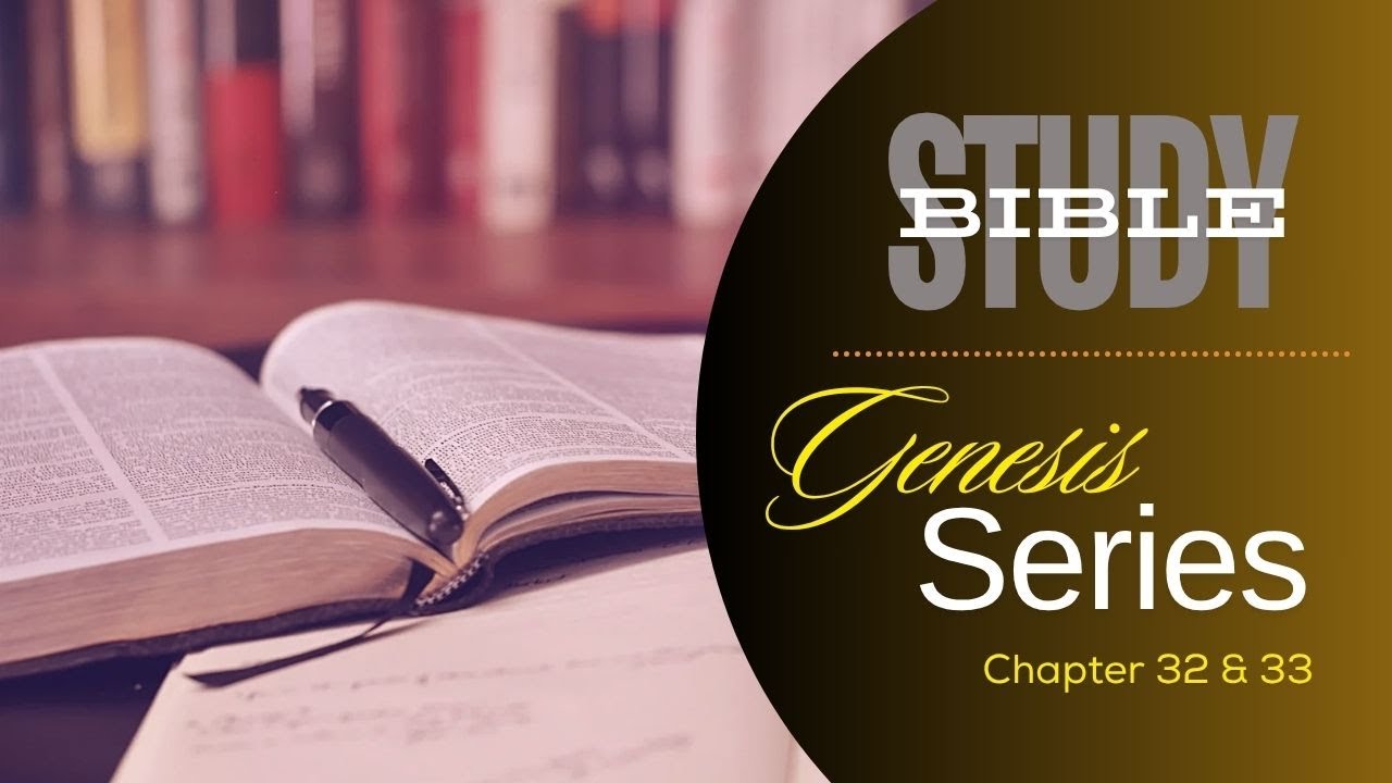 வேத பாடம் | ஆதியாகமம் 32 & 33 | Bible Study on Genesis 32 & 33 | Jacob ...