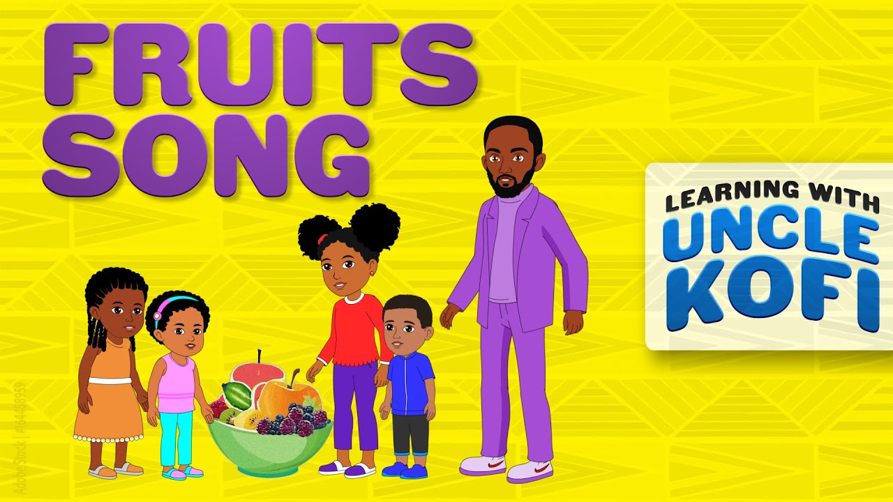 Fruits Song - Learning With Uncle Kofi - Kids Song + Nursery Rhymes ...