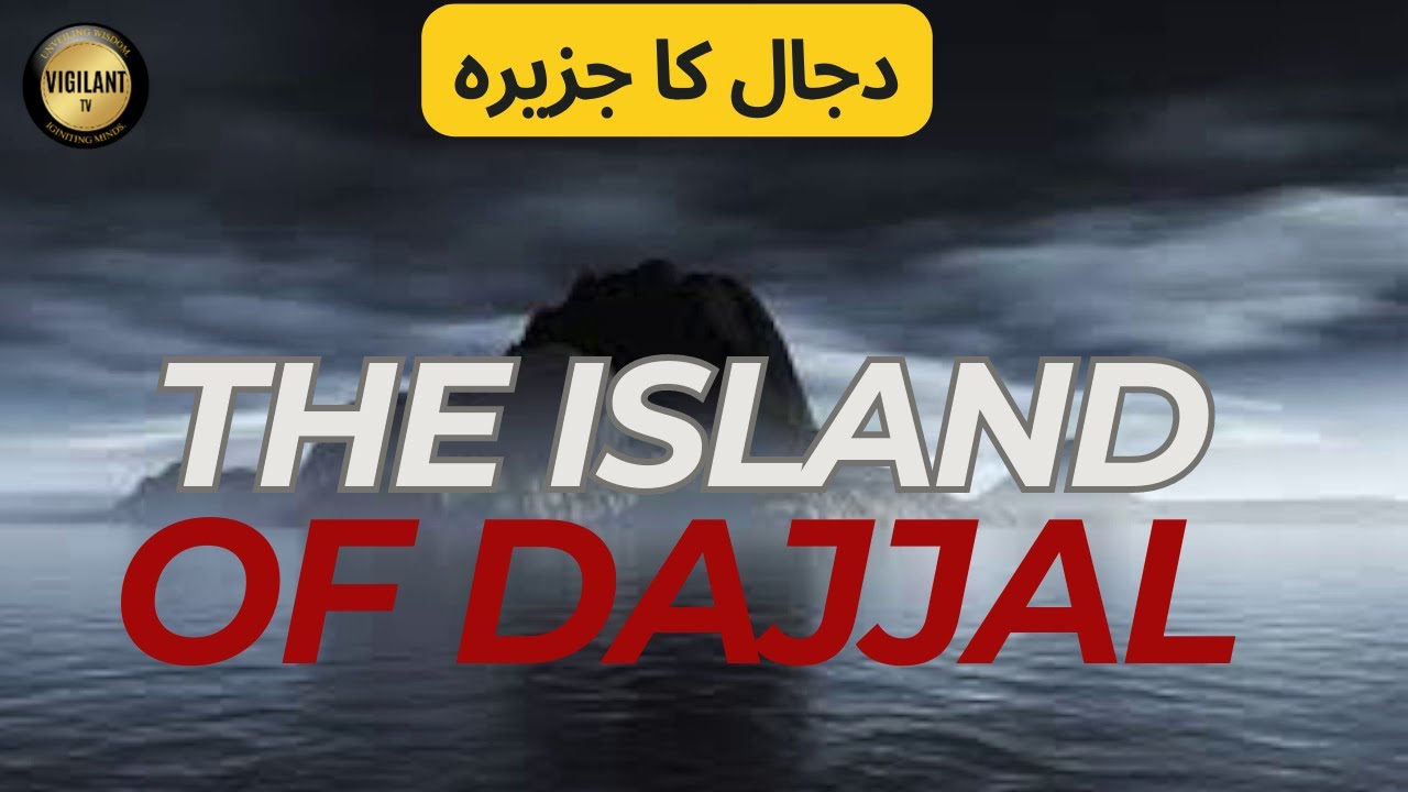 The Island of Dajjal: A man who met the Anti-Christ and Al Jassasa ...