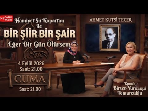 CANLI YAYIN DUYURU / Hamiyet Su Kopartan ile Bir Şiir Bir - Konu: Ahmet Kutsi Tecer 