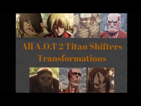 Attack on Titan 2 Game | All Titan Shifters Transformations - YouTube