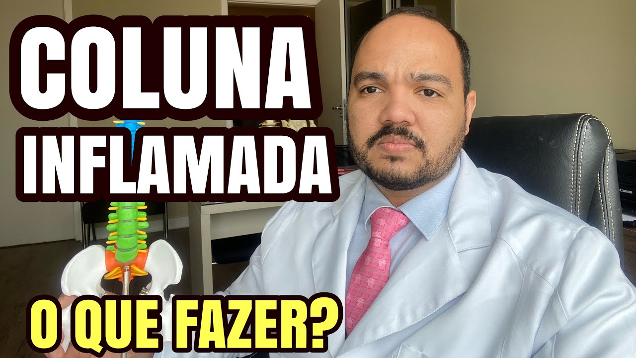 QUAIS PRIMEIROS SINTOMAS QUE A COLUNA ESTÁ INFLAMADA? Como é o ...
