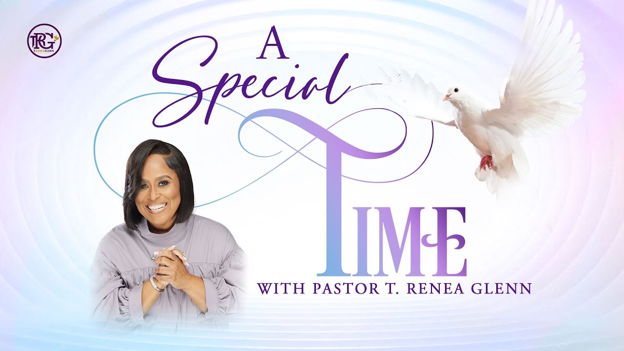 A Special Time With Pastor T. Renea Glenn - YouTube