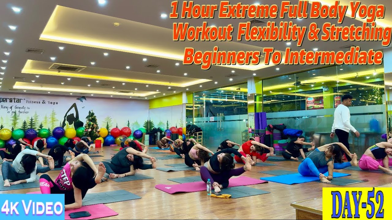 DAY-52 1 Hour Extreme Full Body Yoga Workout Flexibility & Stretching ...