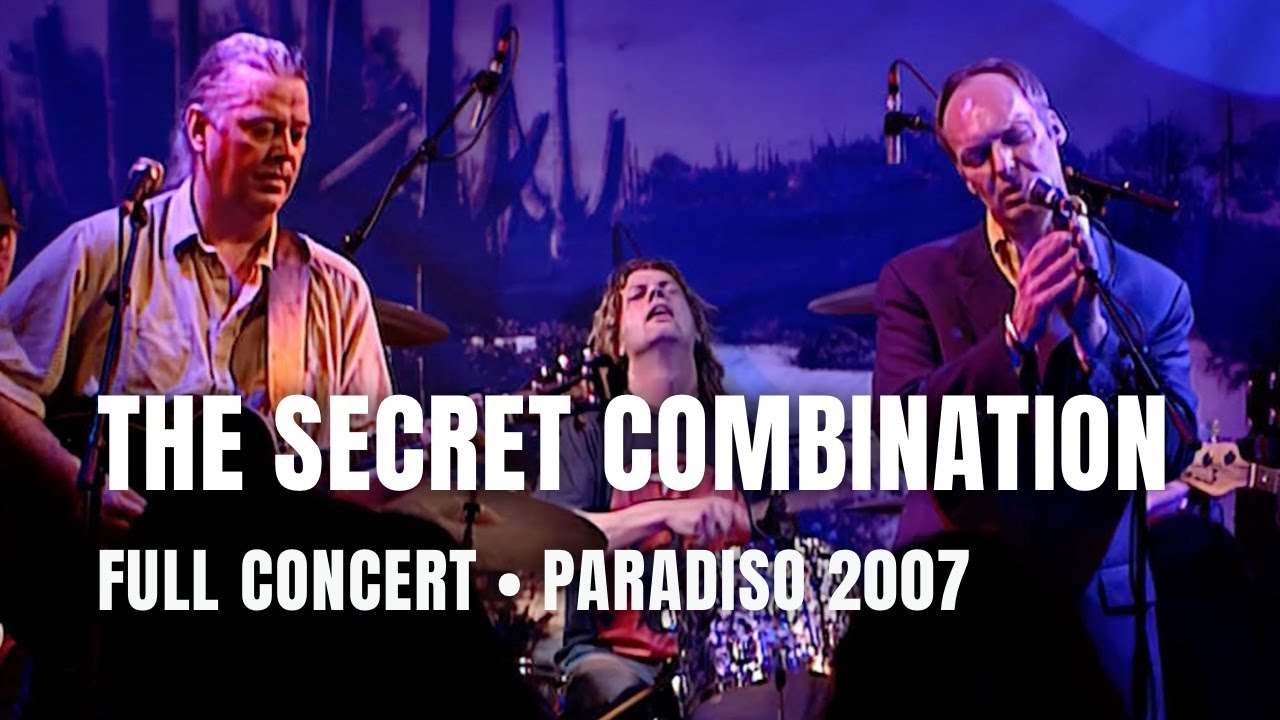 The Secret Combination - Full Concert | Live at Paradiso Amsterdam 2007 ...