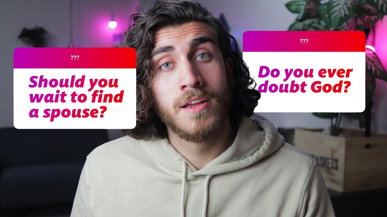 Purity in Relationships, Doubting God, and How to Find a Spouse | Q&A ...