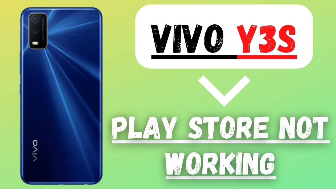 Vivo play store not working | Vivo y3s Playstore Download problem Fix ...