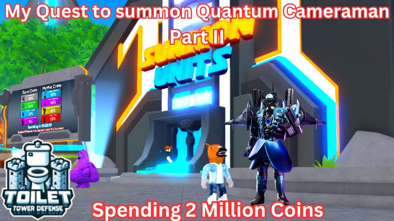 My quest to summon the Quantum Cameraman in Toilet Tower Defense # ...