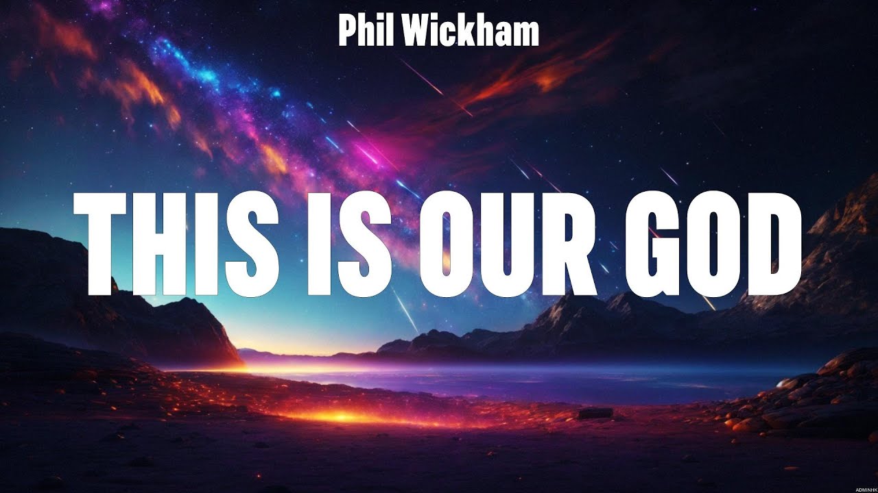 Phil Wickham - This Is Our God (Lyrics) Hillsong Worship, Cody Carnes ...