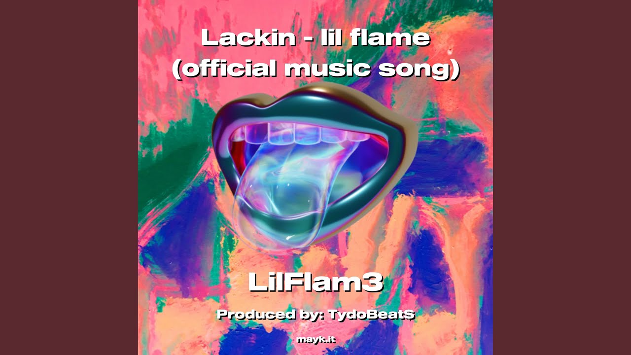 Lackin - lil flame (official music song) - YouTube