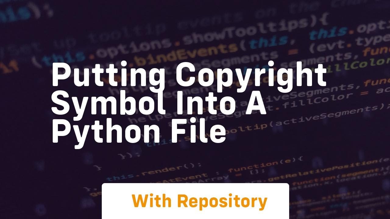 Putting Copyright Symbol into a Python File - YouTube