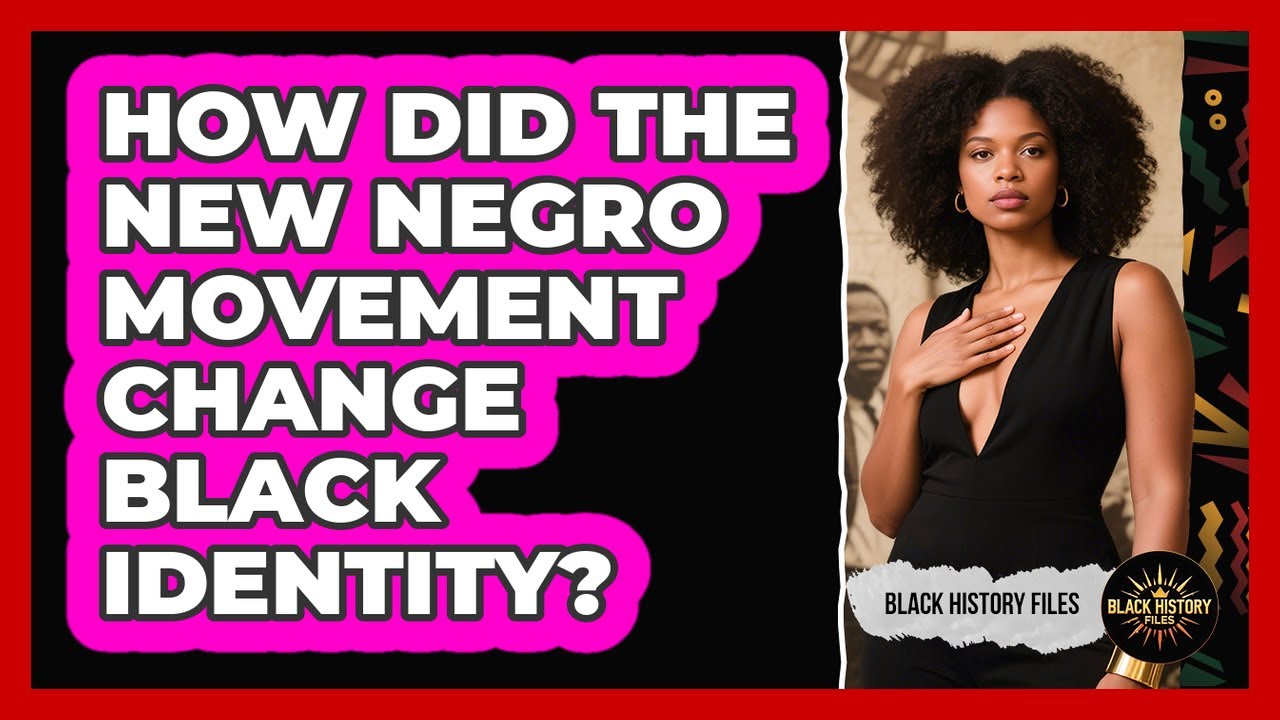How Did The New Negro Movement Change Black Identity? - Black History ...