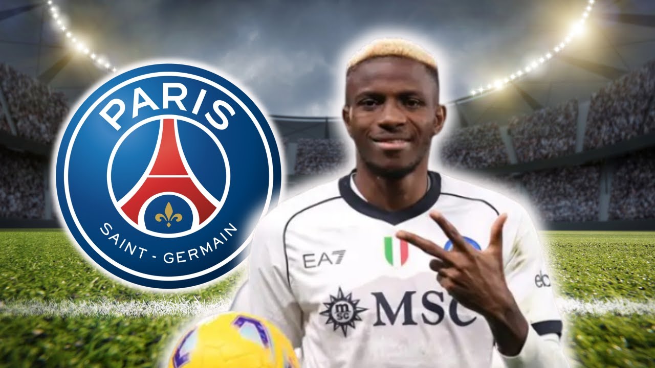 Victor Osimhen au PSG, c’est bouclé ! - YouTube