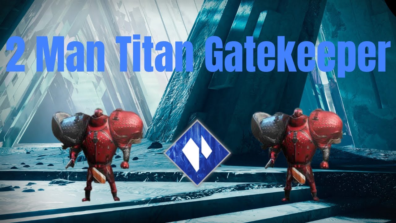 Destiny 2 - 2 Man Titan Gatekeeper (Season of the Lost) - YouTube