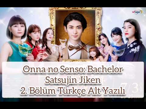 JAPON DİZİSİ // ONNA NO SENSO :BACHELOR SATSUJIN JIKEN 2.BÖLÜM TÜRKÇE ALT YAZILI İZLE