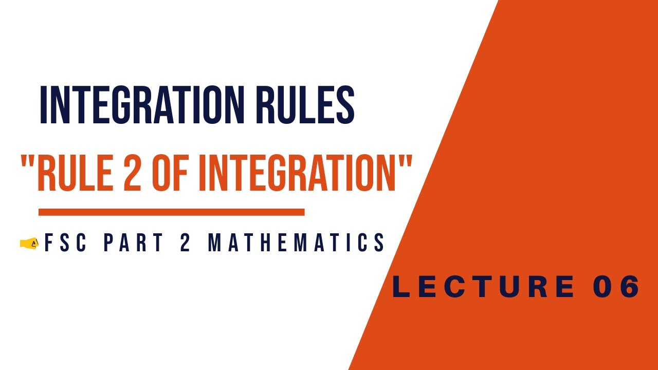 Rules of Integration "Rule 2 of Integration" | FSc Part 2 Mathematics ...