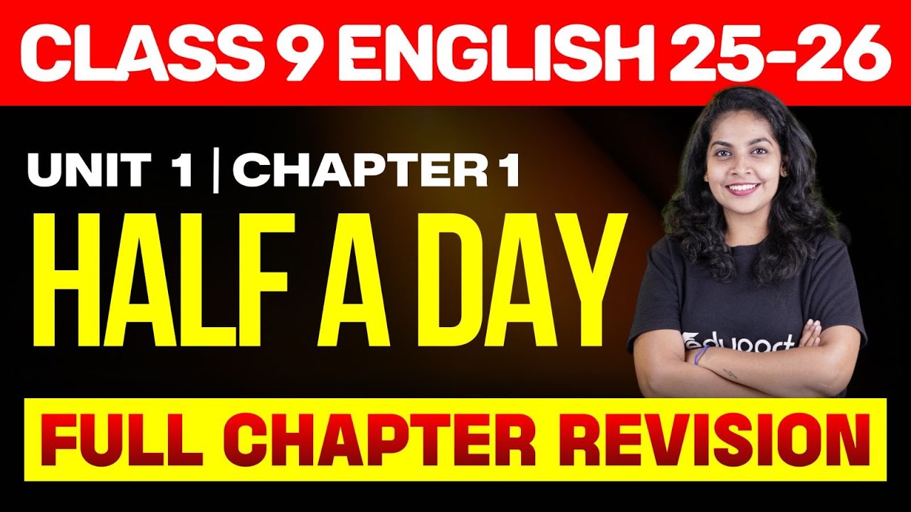 Half a Day | Full Chapter Revision | Class 9 English Cunit 1 - Chapter 1 | Eduport - YouTube