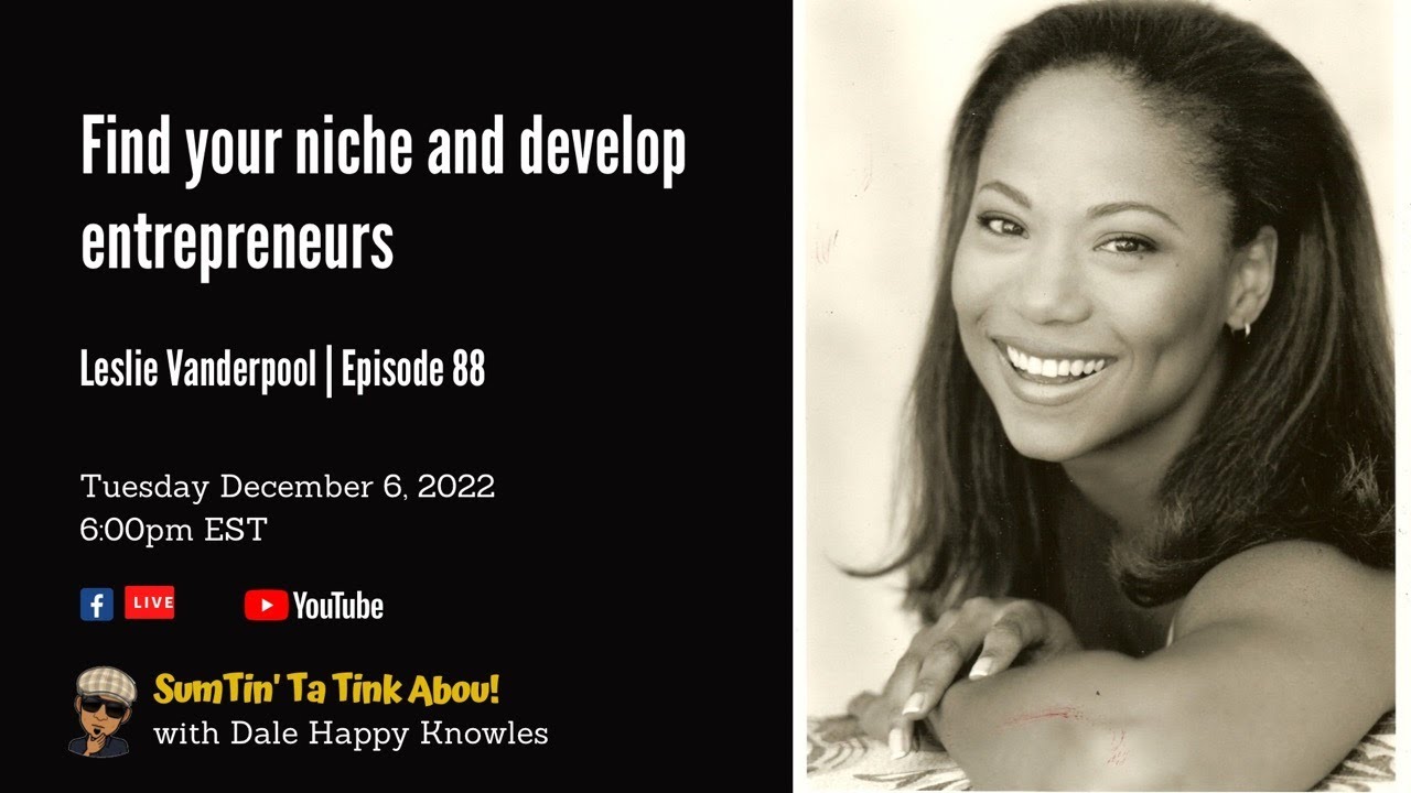 Find your niche and develop entrepreneurs | Ep. 88 - Leslie Vanderpool ...