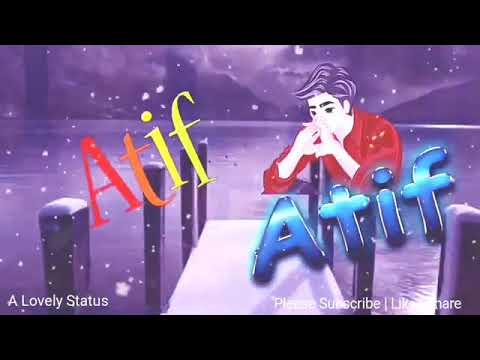 Atif Name new WhatsApp Status video 🔥🔥 🔥 2020&2019 - YouTube
