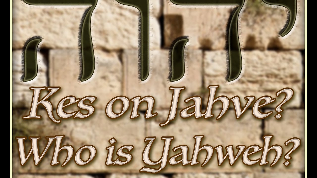 Kes on Jahve? 4-osa - YouTube