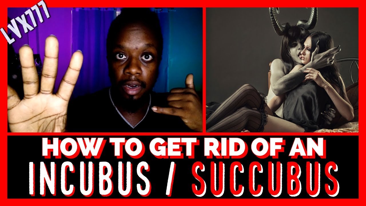 Does your relationship drain you? How to get rid of an Incubus Succubus ...