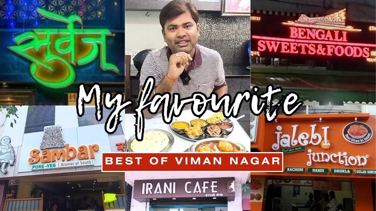 The best flavors of Viman Nagar (Pune) | Surve's | Bengali restaurants | IraniCafe | Sambar ...