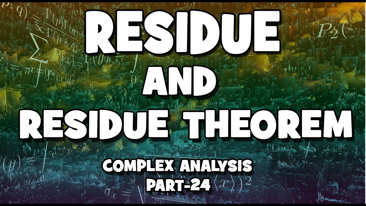 Residue And Residue Theorem complex Analysis Part 24 By MathOgenius residue-and-residue-theorem-complex-analysis-part-24-by-mathogenius