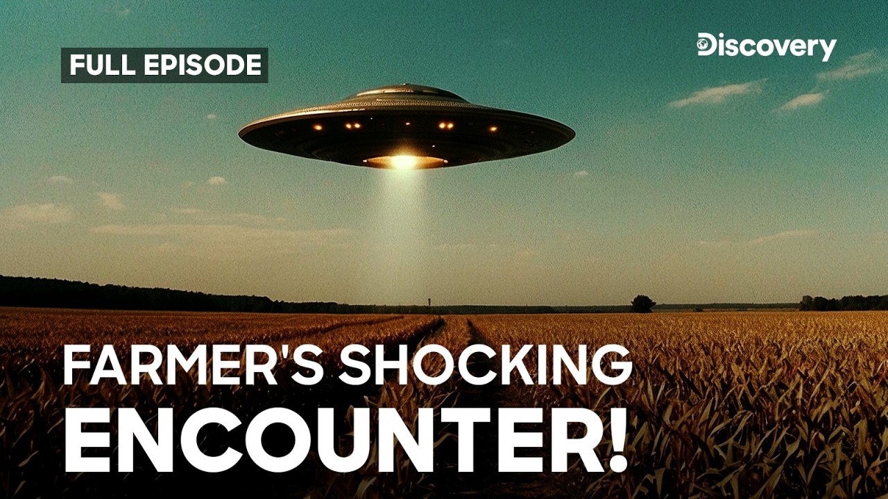 A UFO Encounter in the Fields! | Alien Encounters: Fact or Fiction ...