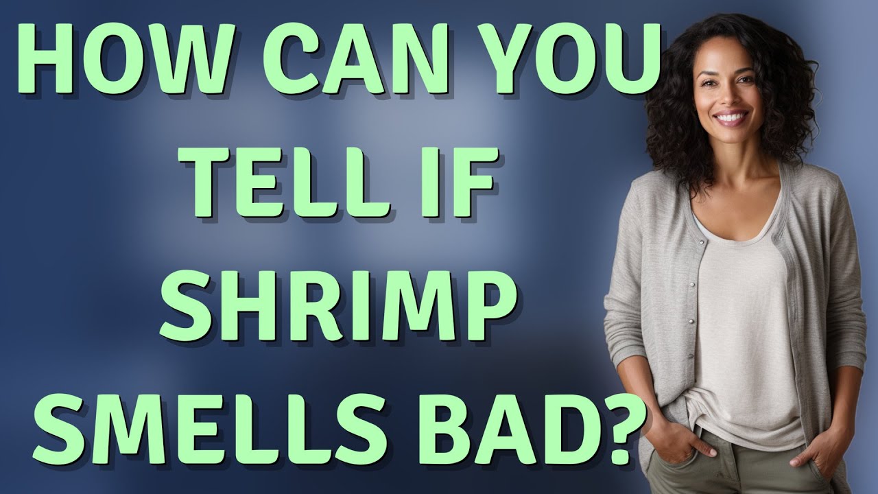 How can you tell if shrimp smells bad? - YouTube