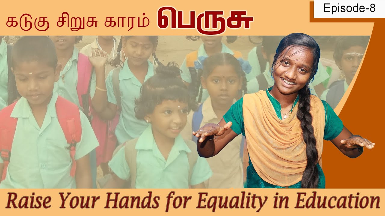 Kaduhu Sirusu Kaaram Perusu Episode – 8: Raise Your Hands for Equality ...
