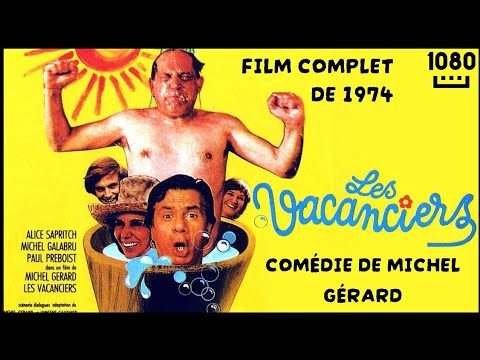 Les vacanciers - Michel Galabru - Paul Preboist - Films complet en français 1974 - HD