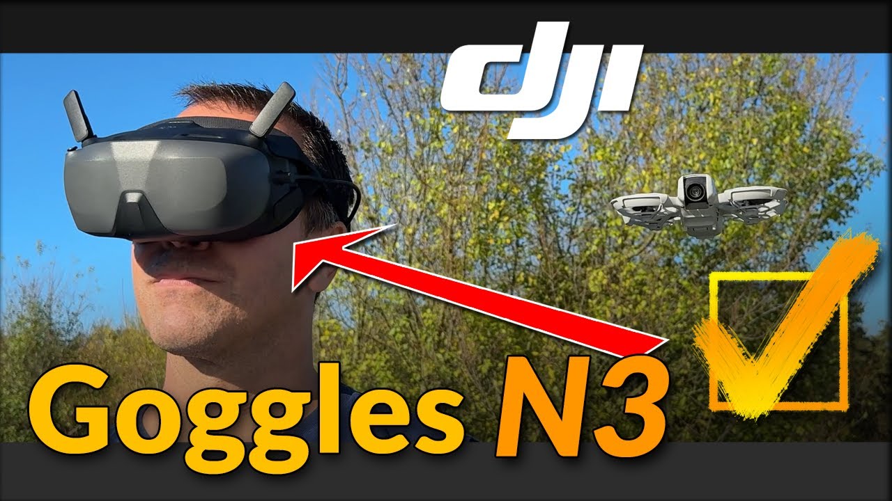 DJI Goggles N3 - Die neue FPV Brille für DJI Neo und DJI Avata 2 im ...