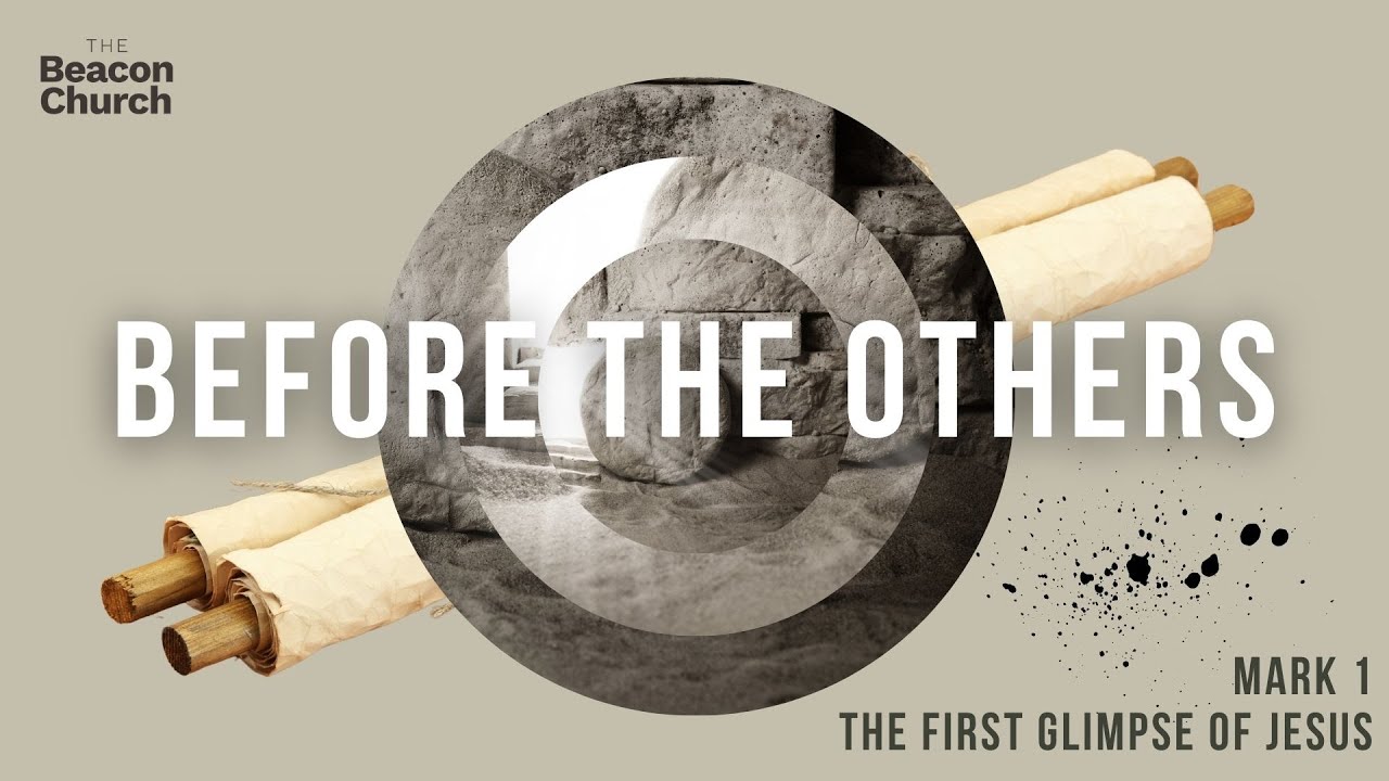 Before the Others | Mark 1 | The First Glimpse of Jesus | Part 2 - YouTube