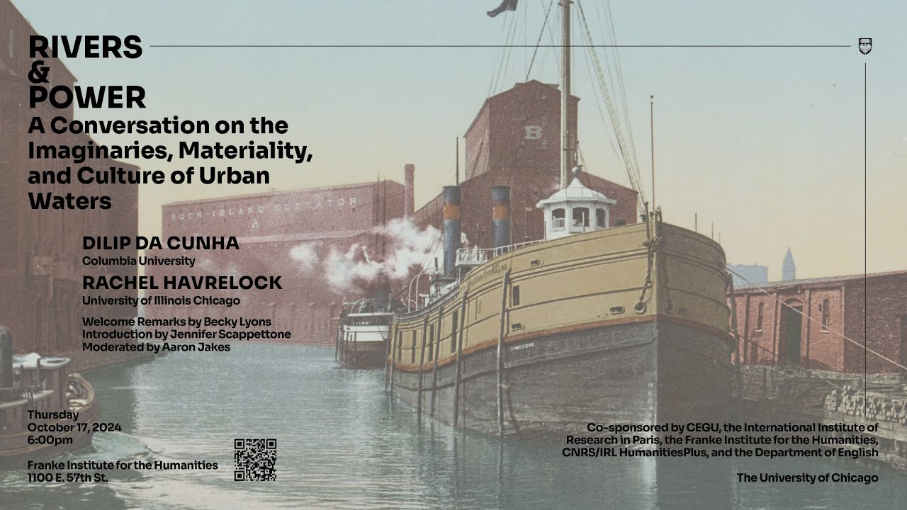 Rivers & Power: A Conversation on the Imaginaries, Materiality, and Culture of Urban Waters ...