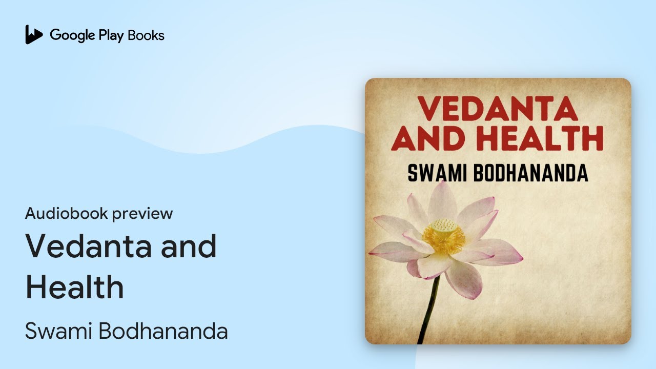 Vedanta and Health by Swami Bodhananda · Audiobook preview - YouTube