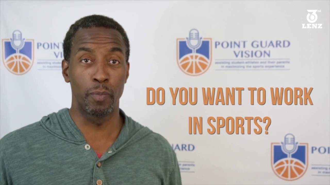 Point Guard Vision - Vol. 20 - Do You Want To Work In Sports? - YouTube