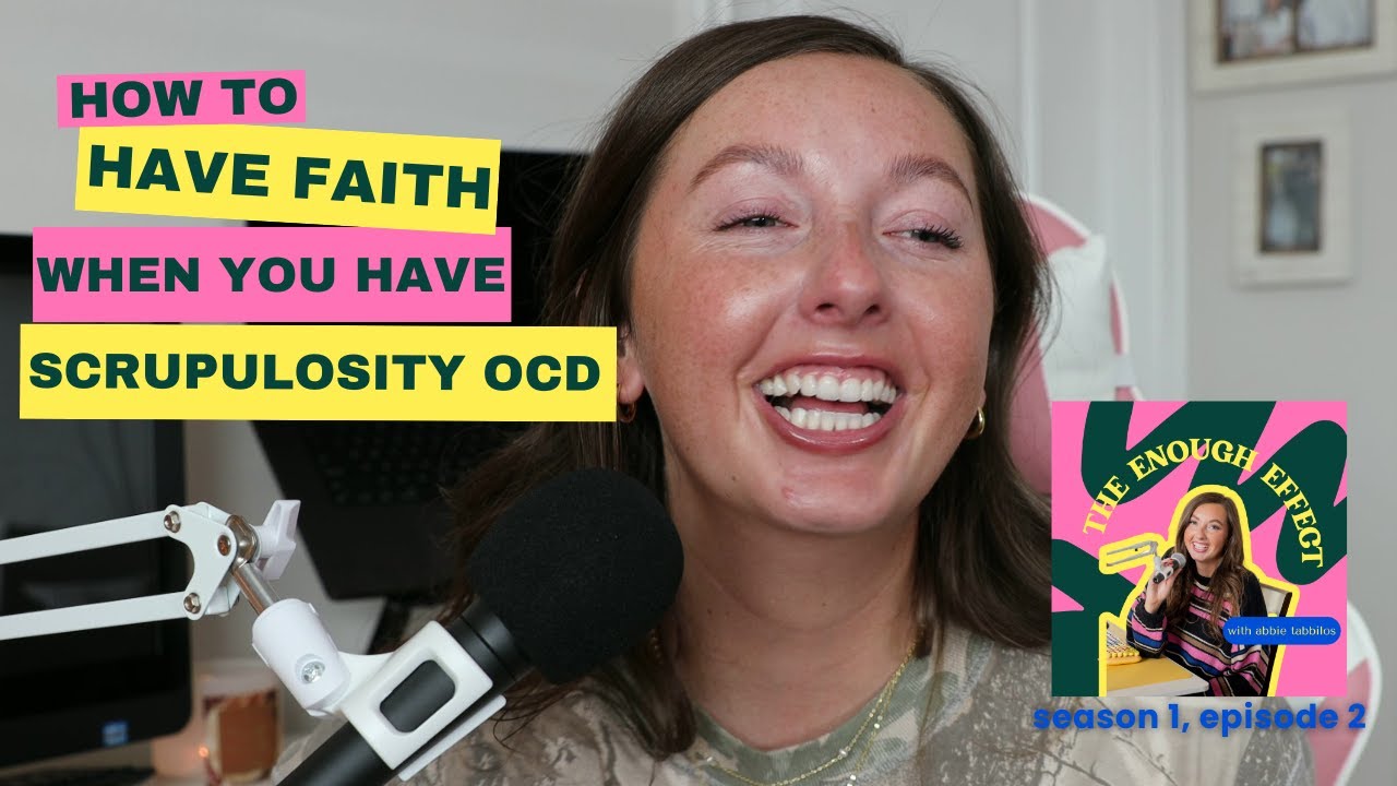 How to Have Faith When You Have Scrupulosity OCD l The Enough Effect ...