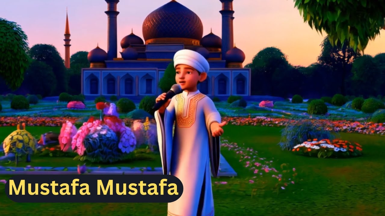 Mustafa Mustafa ﷺ| Naat forKids | Islamic Lullaby l IslamicRhymesTV ...