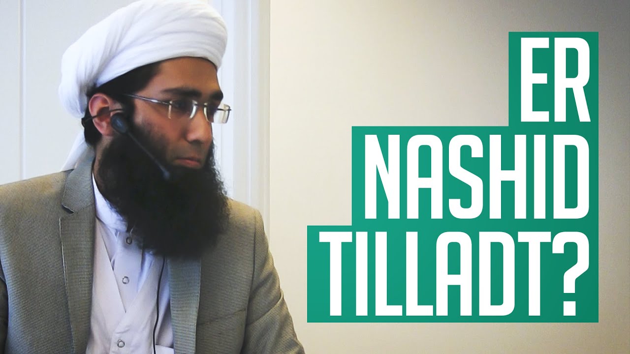 Er Nashid Tilladt? │ Shaykh Tariq Muhammad Amin - YouTube
