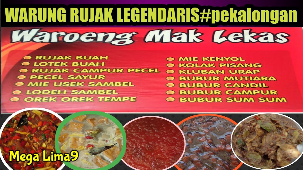 WARUNG RUJAK LEGENDARIS DI PEKALONGAN - WARUNG MAK LEKAS. Mega Lima9 ...